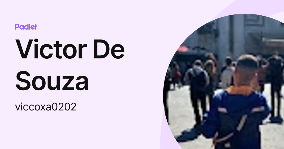 Victor De Souza (viccoxa0202) profile | Padlet