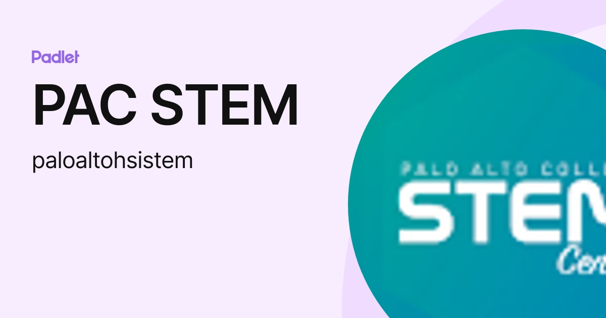 PAC STEM (paloaltohsistem) profile | Padlet
