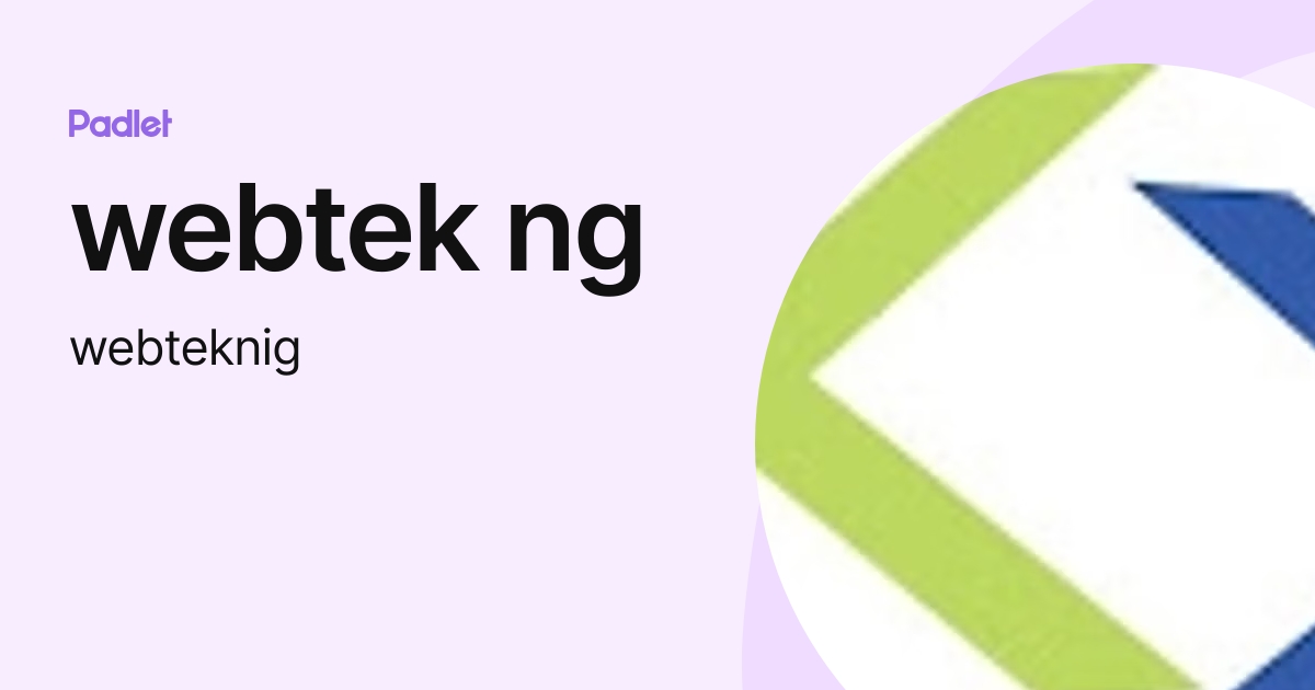 webtek ng (webteknig) profile | Padlet