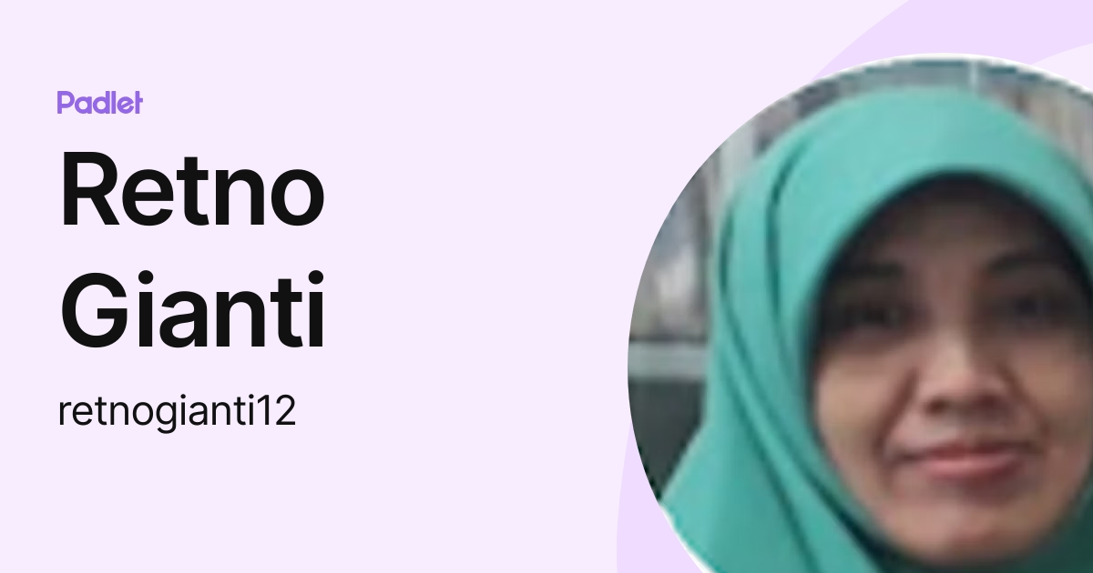 Retno Gianti (retnogianti12) profile | Padlet