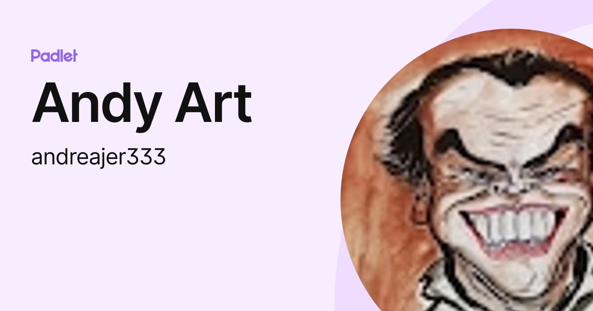 Andy Art (andreajer333) profile | Padlet