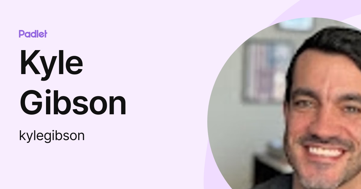 Kyle Gibson (kylegibson) profile | Padlet