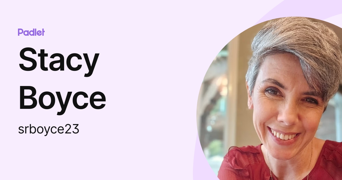 Stacy "Boyce" Hudson (srboyce23) profile | Padlet
