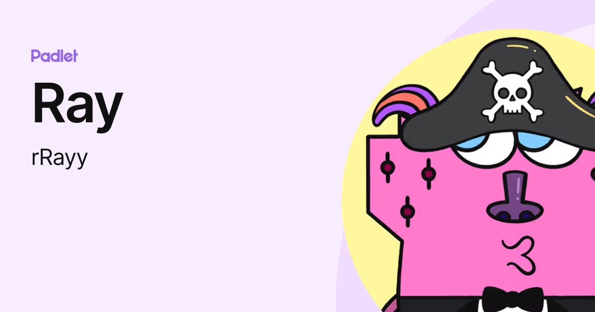 Ray (rRayy) profile | Padlet