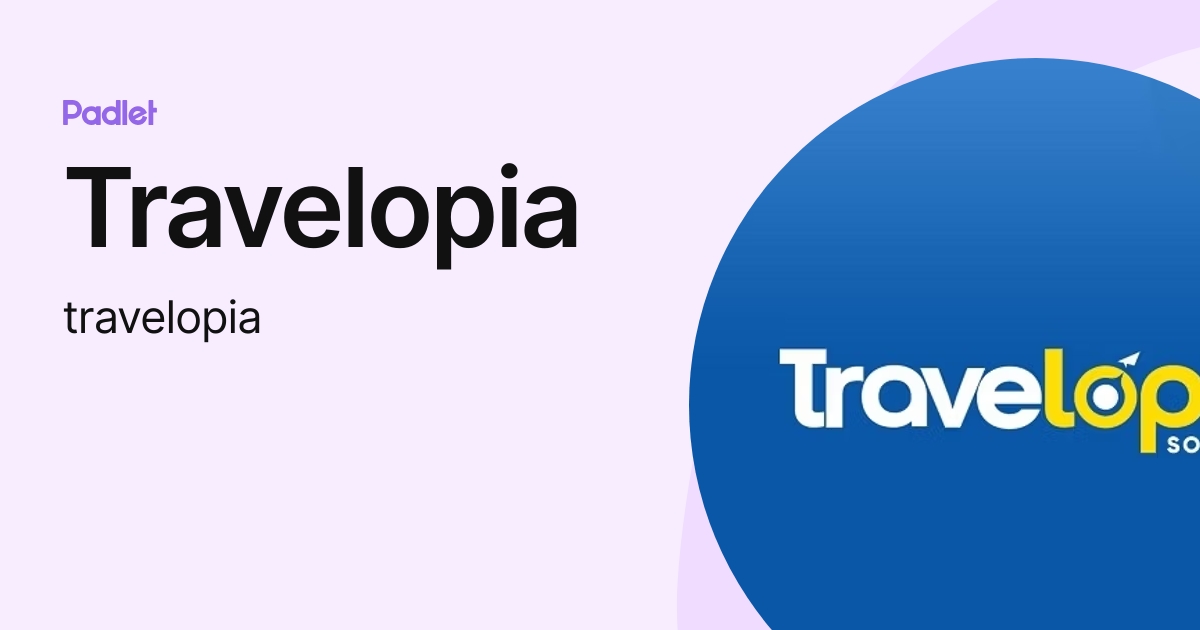 Travelopia (travelopia) profile | Padlet