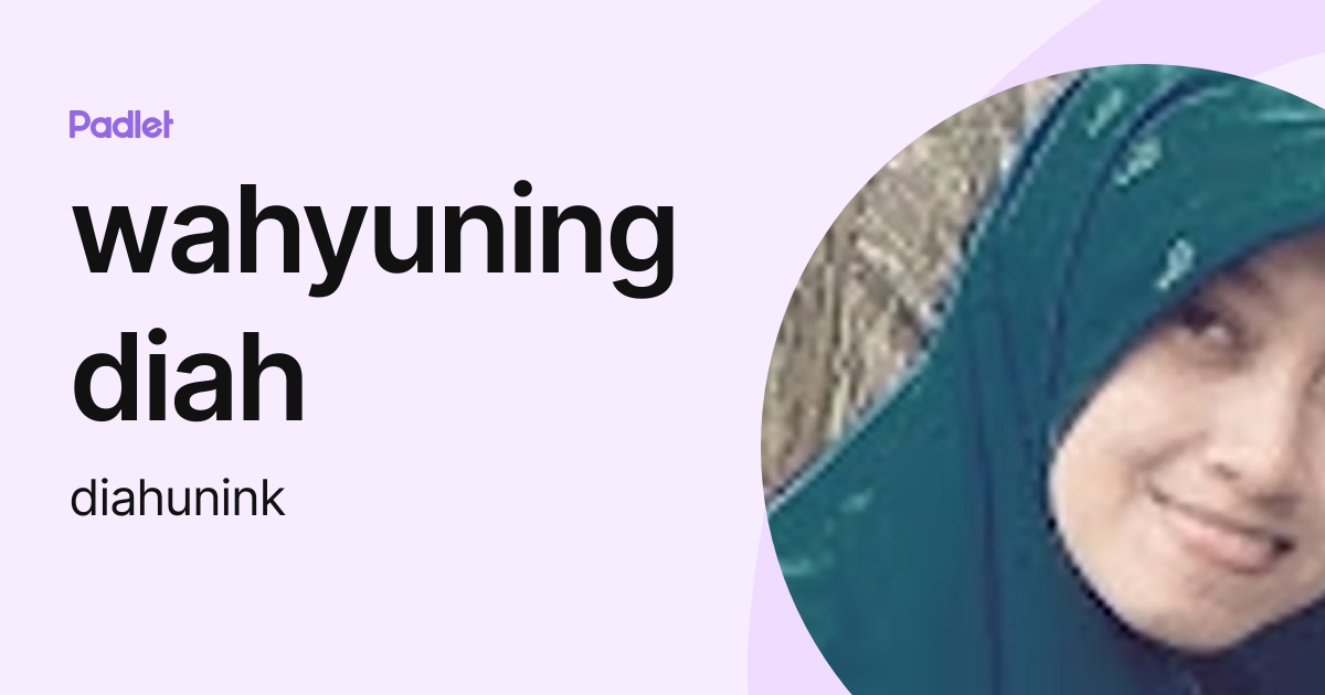 wahyuning diah (diahunink) profile | Padlet