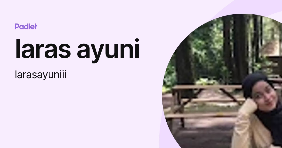 laras ayuni (larasayuniii) profile | Padlet