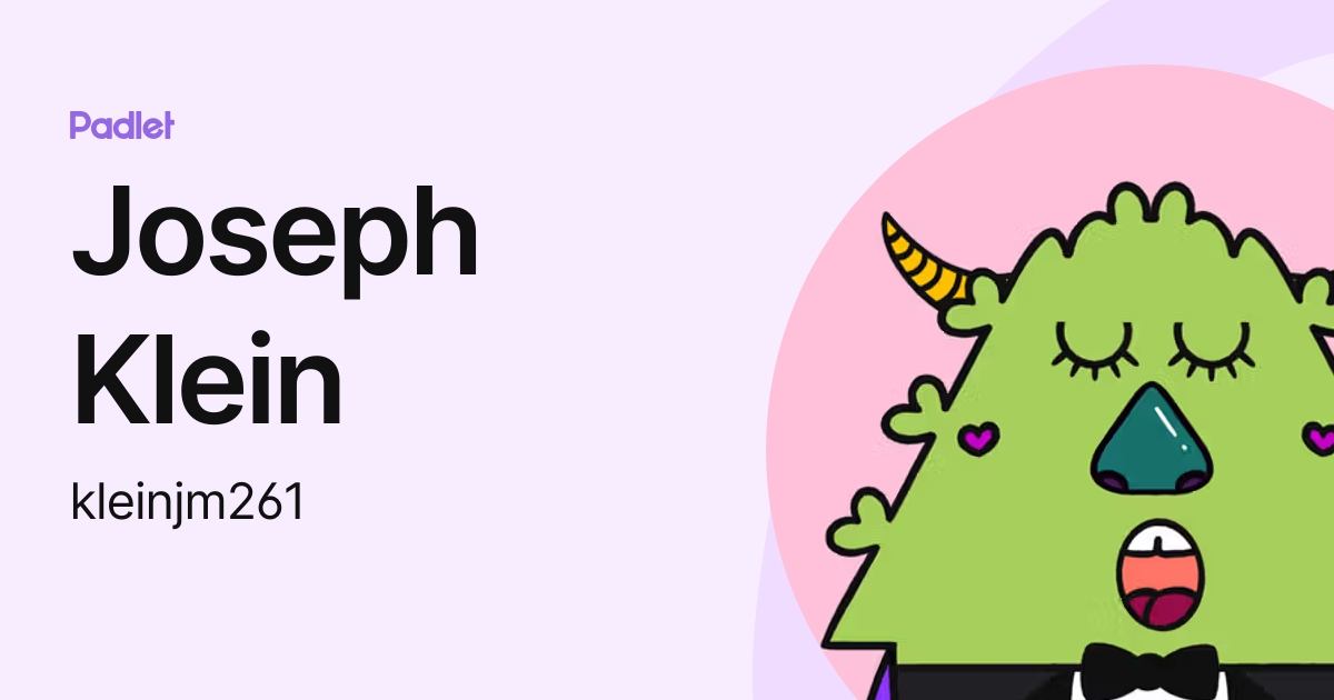 Joseph Klein (kleinjm261) profile | Padlet