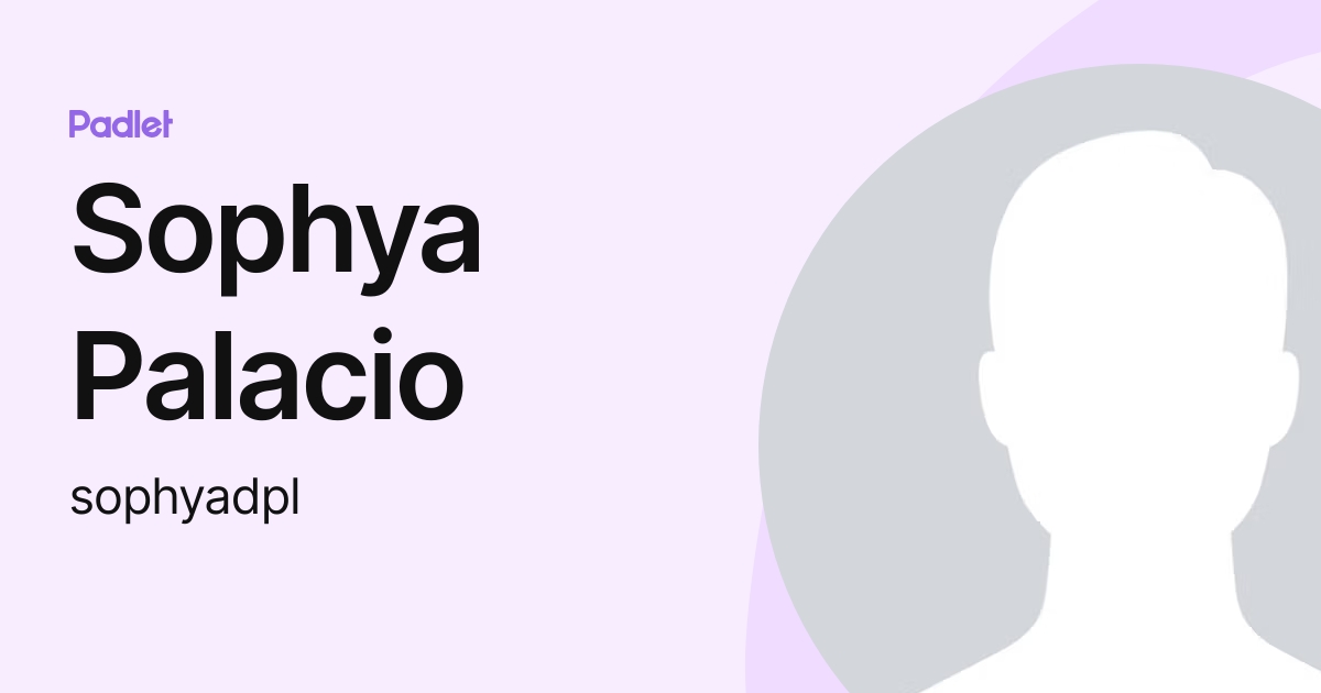 Sophya Palacio (sophyadpl) profile | Padlet