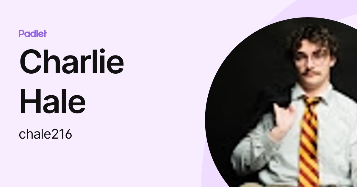 Charlie Hale (chale216) profile | Padlet