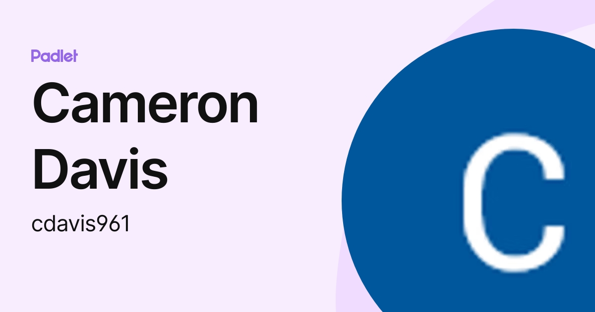 Cameron Davis (cdavis961) profile | Padlet