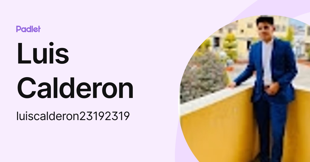 Luis Calderon (luiscalderon23192319) profile | Padlet