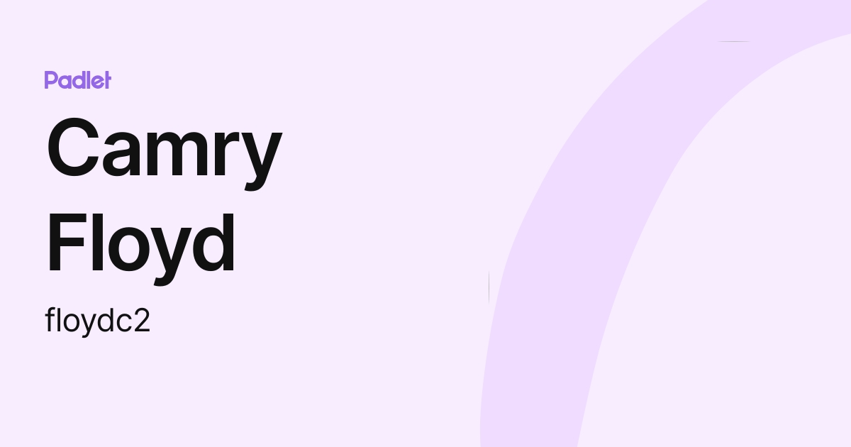 Camry Floyd (floydc2) profile | Padlet