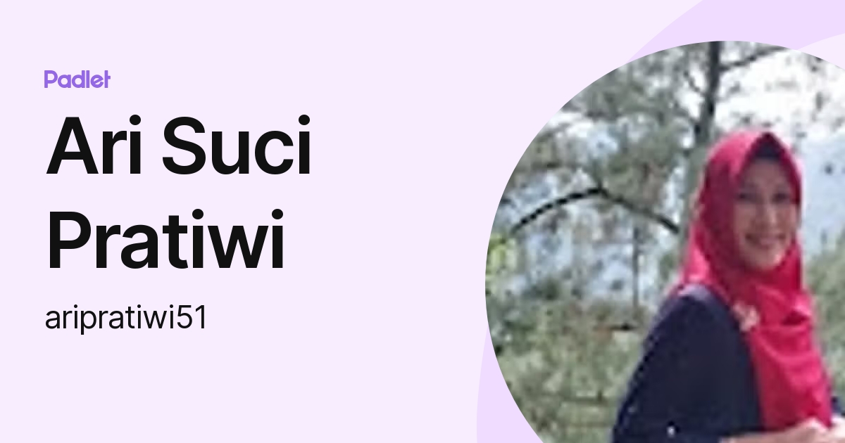 Ari Suci Pratiwi (aripratiwi51) profile | Padlet