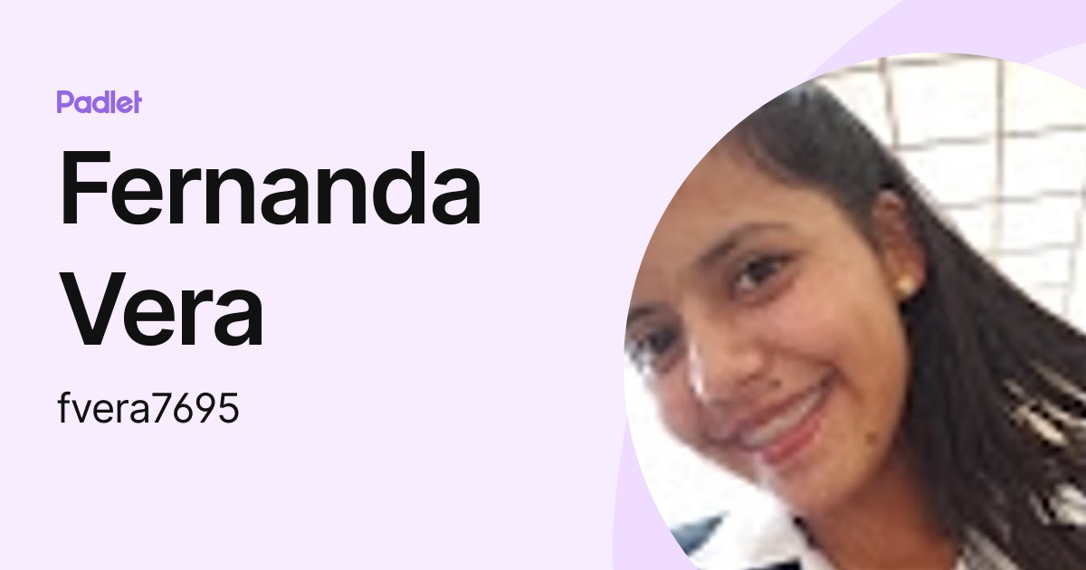 Fernanda Vera (fvera7695) profile | Padlet
