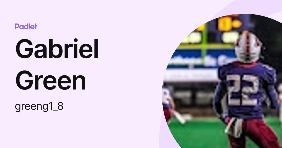 Gabriel Green (greeng17) profile | Padlet