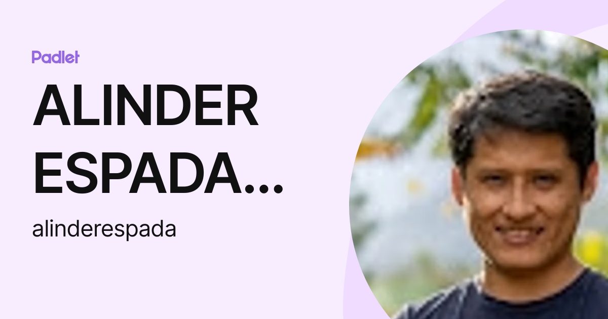 ALINDER ESPADA CAMONES (alinderespada) profile | Padlet