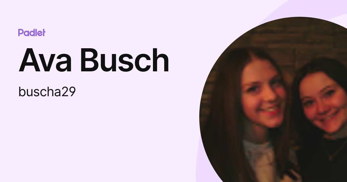 Ava Busch (buscha29) profile | Padlet