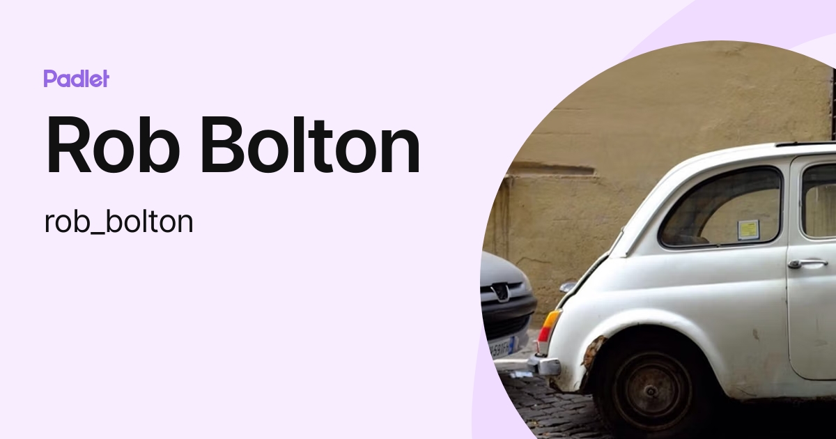 Rob Bolton (rob_bolton) profile | Padlet