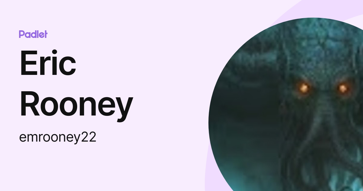 Eric Rooney (emrooney22) profile | Padlet