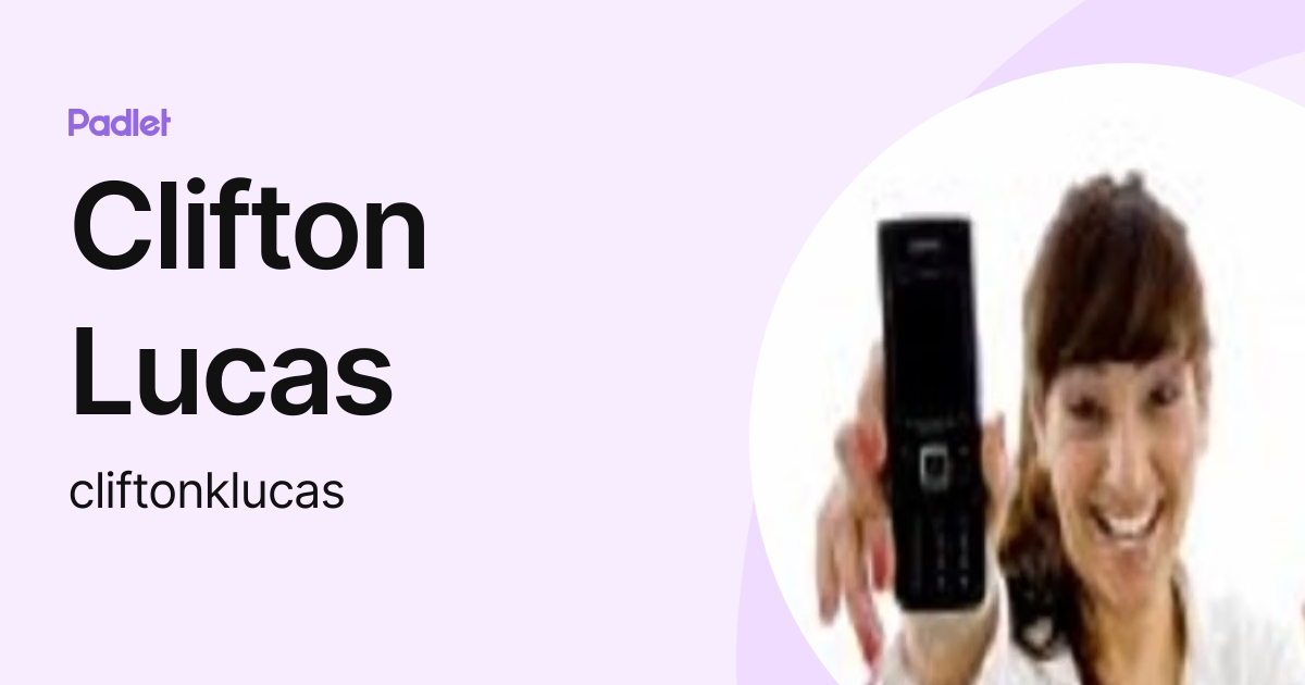 Clifton Lucas (cliftonklucas) profile | Padlet