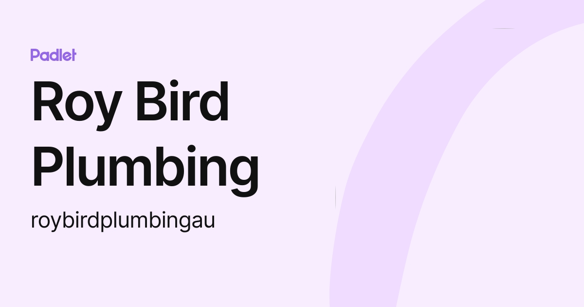 Roy Bird Plumbing (roybirdplumbingau) profile | Padlet