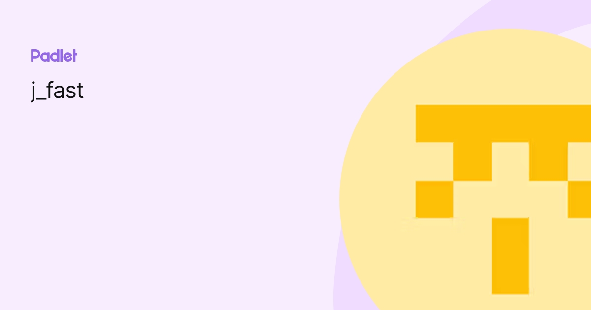 j_fast profile | Padlet