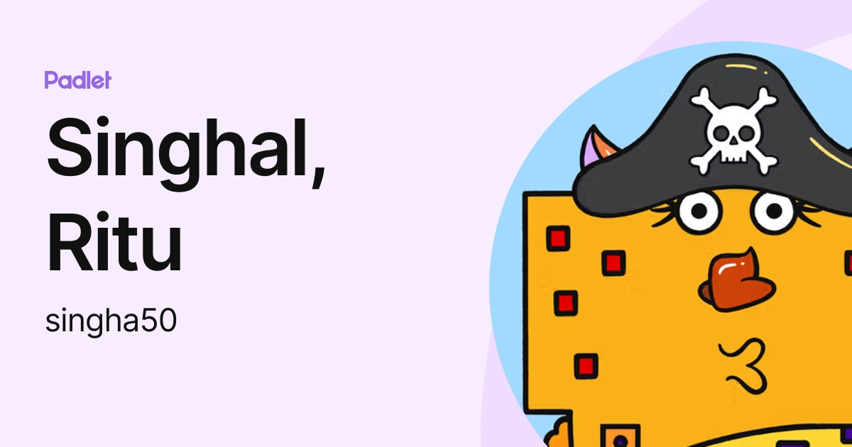 Singhal, Ritu (singha50) profile | Padlet