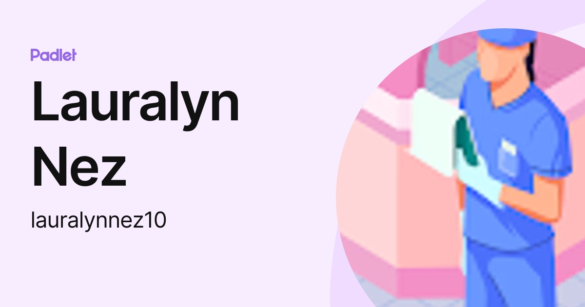 Lauralyn Nez (lauralynnez10) profile | Padlet