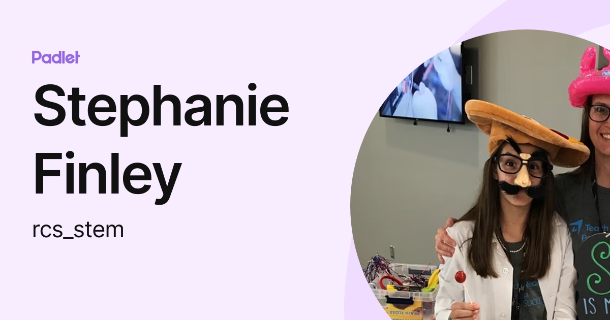 Stephanie Finley (rcs_stem) profile | Padlet