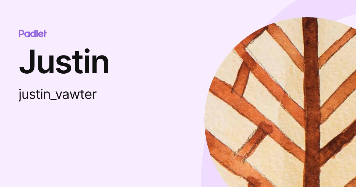 Justin (justin_vawter) profile | Padlet
