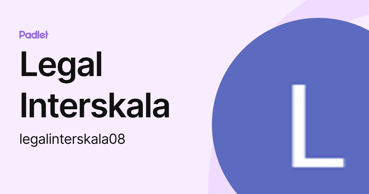 Legal Interskala (legalinterskala08) profile | Padlet