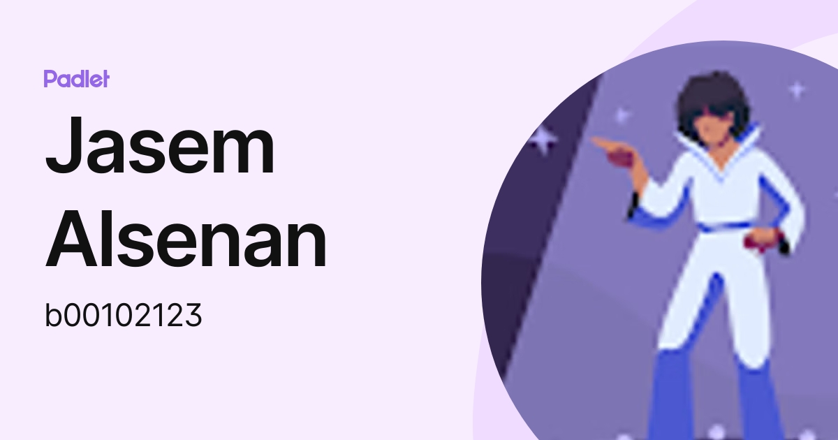 Jasem Alsenan (b00102123) profile | Padlet