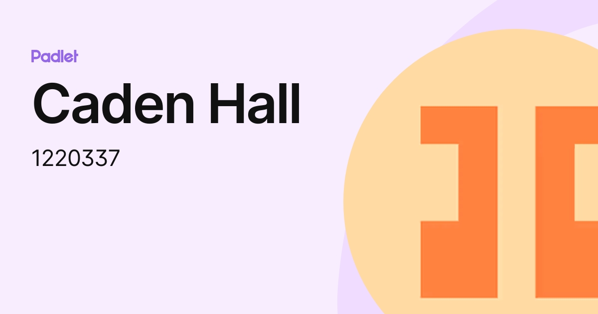 Caden Hall (1220337) profile | Padlet