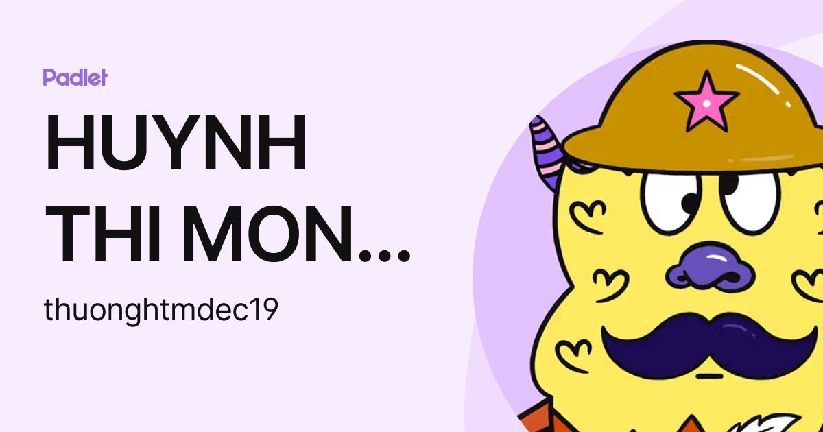 HUYNH THI MONG THUONG (thuonghtmdec19) profile | Padlet