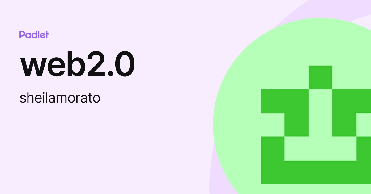 web2.0 (sheilamorato) profile | Padlet