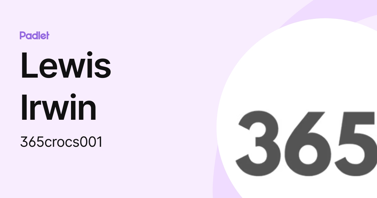 Lewis Irwin (365crocs001) profile | Padlet