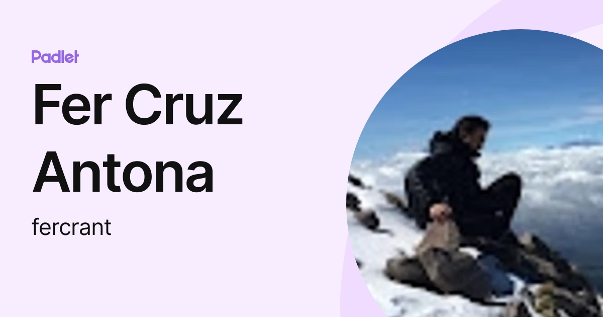 Fer Cruz Antona (fercrant) profile | Padlet