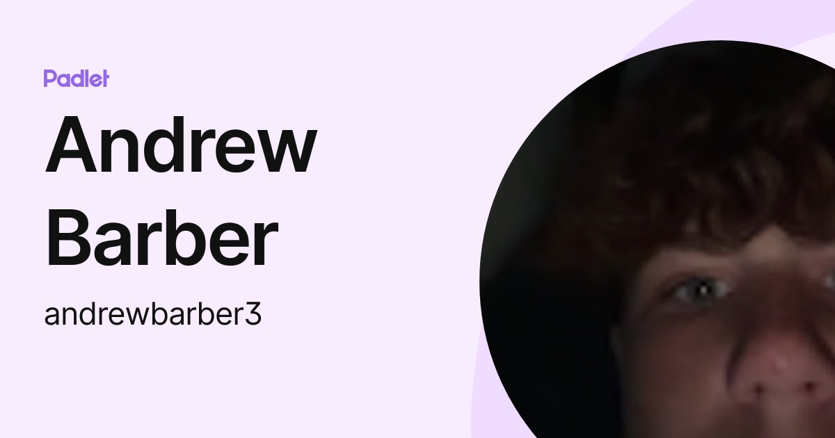 Andrew Barber (andrewbarber3) profile | Padlet