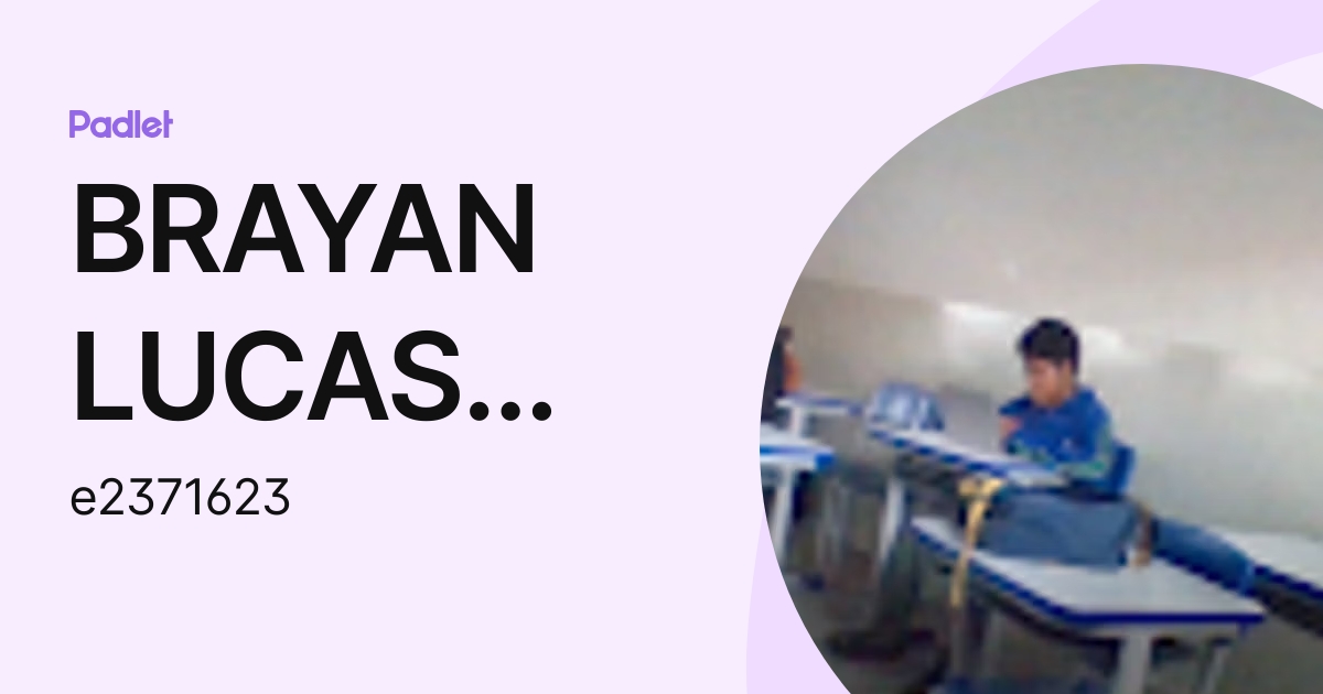 BRAYAN LUCAS ARRUDA CHAGAS (e2371623) profile | Padlet