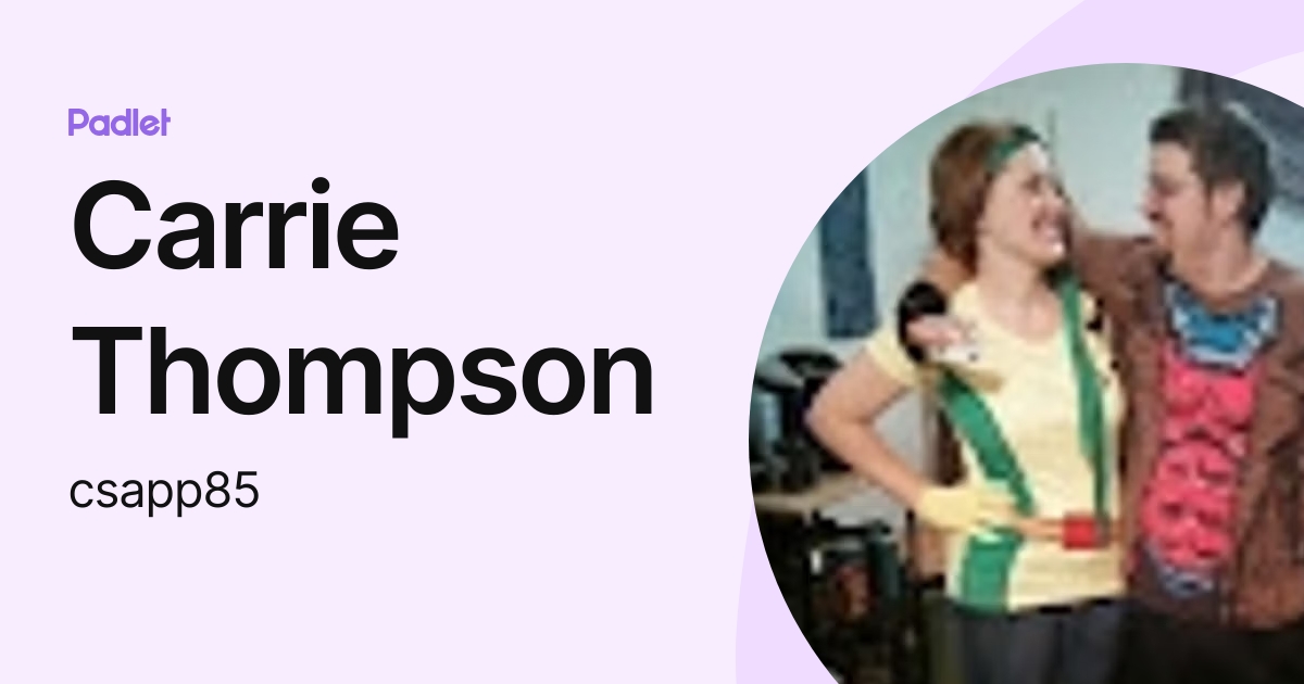 Carrie Thompson (csapp85) profile | Padlet