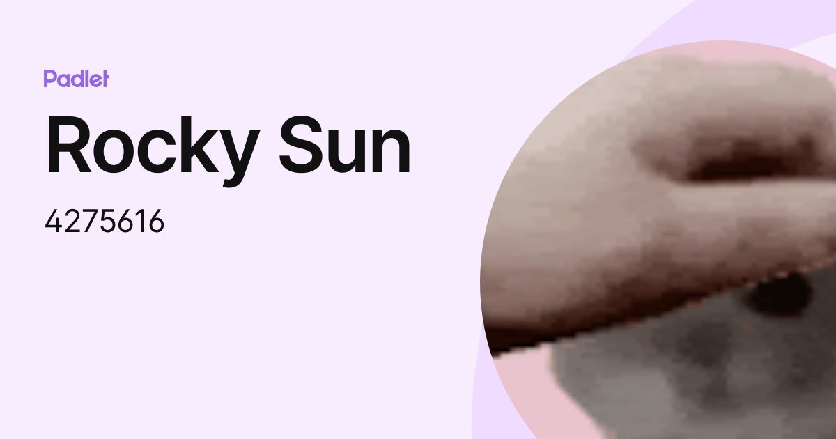 Rocky Sun (4275616) profile | Padlet