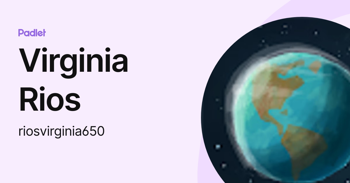 Virginia Rios (riosvirginia650) profile | Padlet