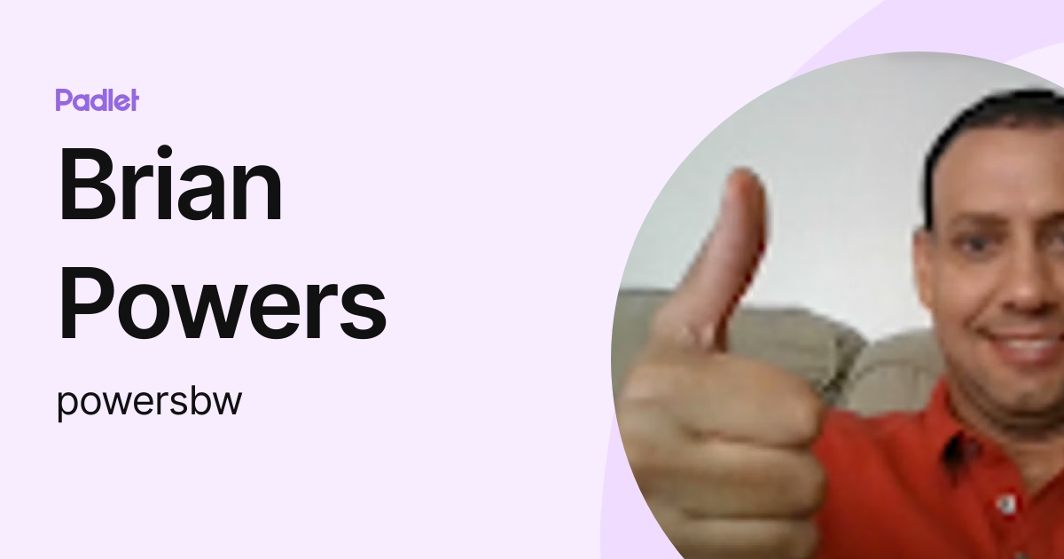Brian Powers (powersbw) profile | Padlet