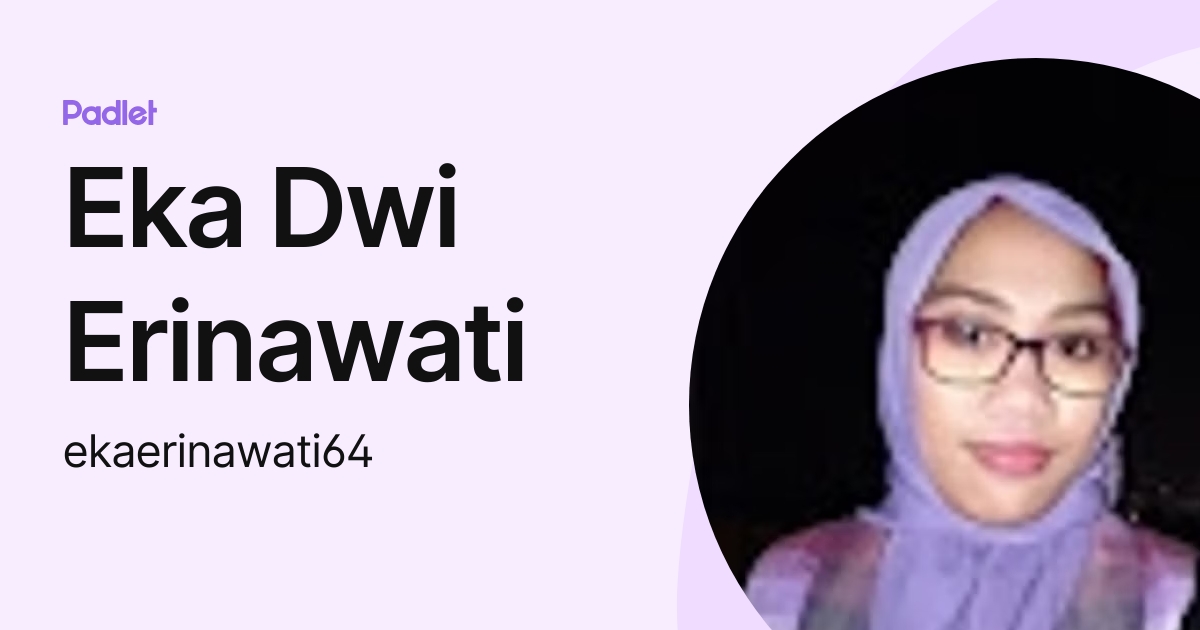 Eka Dwi Erinawati (ekaerinawati64) profile | Padlet