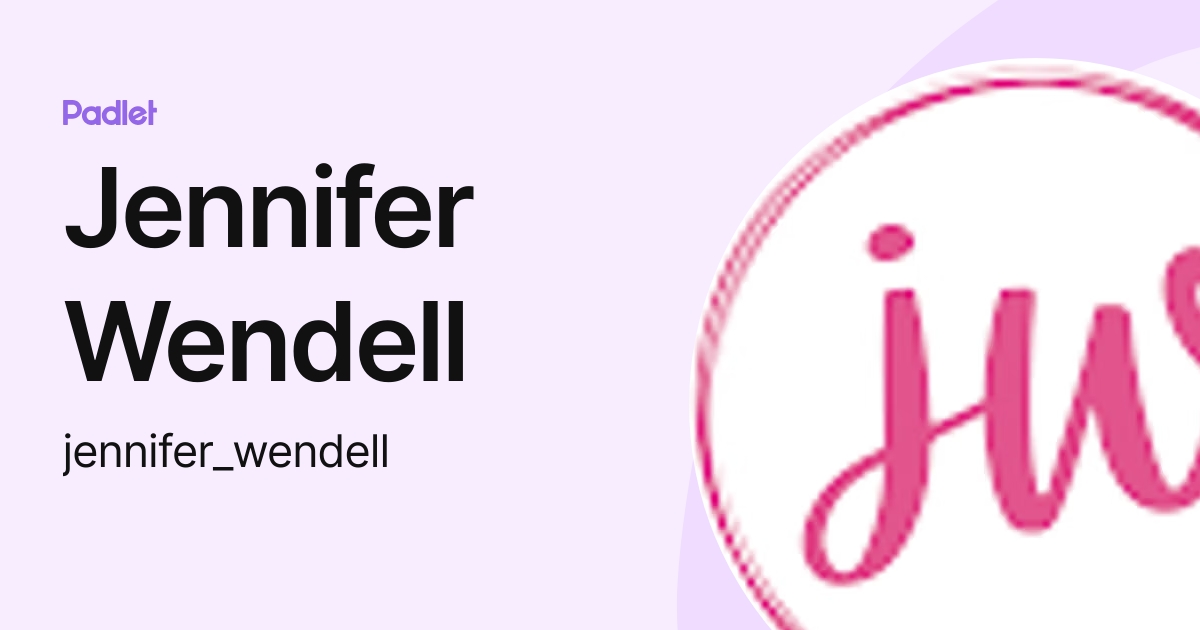 Jennifer Wendell (jennifer_wendell) profile | Padlet