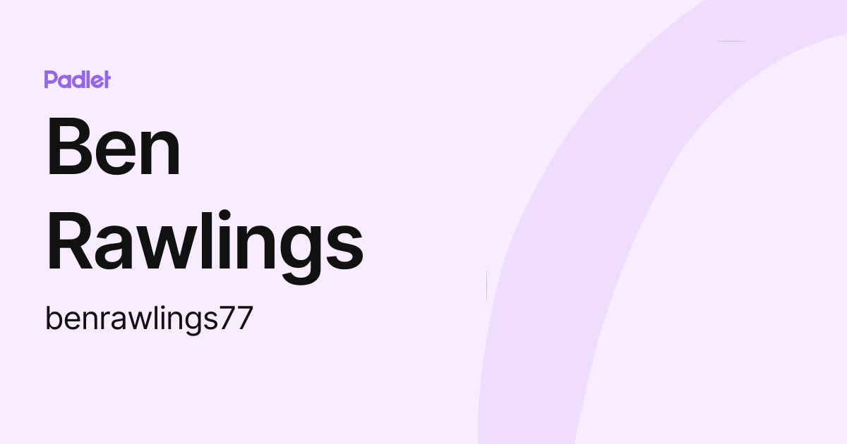 Ben Rawlings (benrawlings77) profile | Padlet