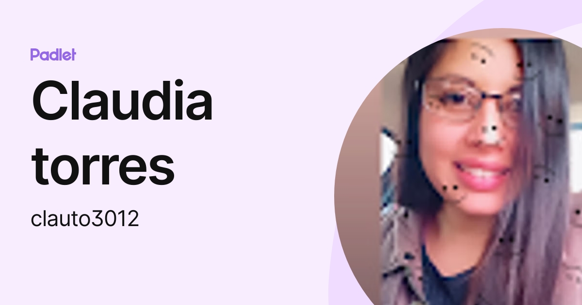 Claudia torres (clauto3012) profile | Padlet