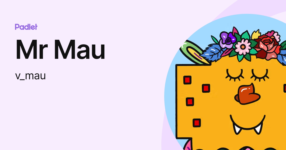 Mr Mau (v_mau) profile | Padlet