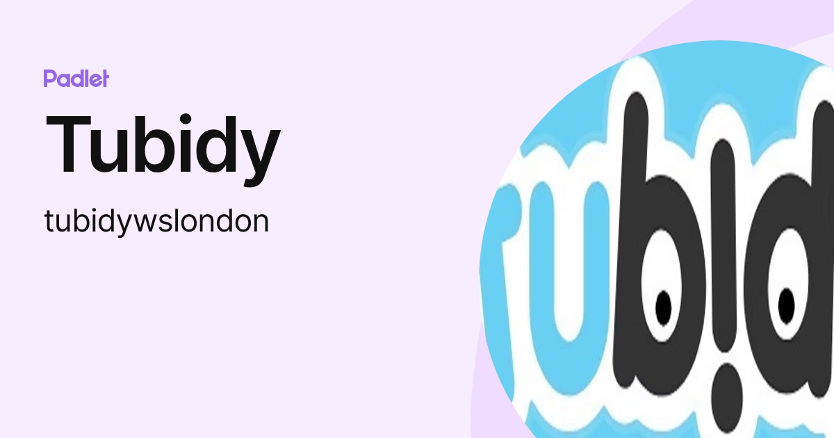 Tubidy (tubidywslondon) profile | Padlet